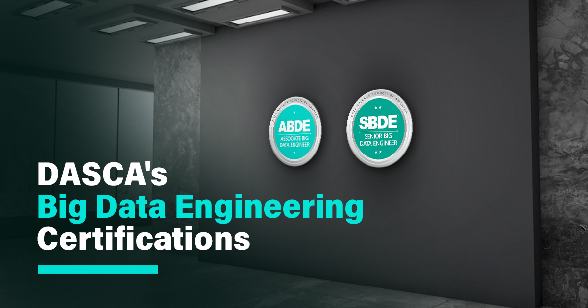Data Engineering Certifications | ABDE™ & SBDE™ Programs | DASCA
